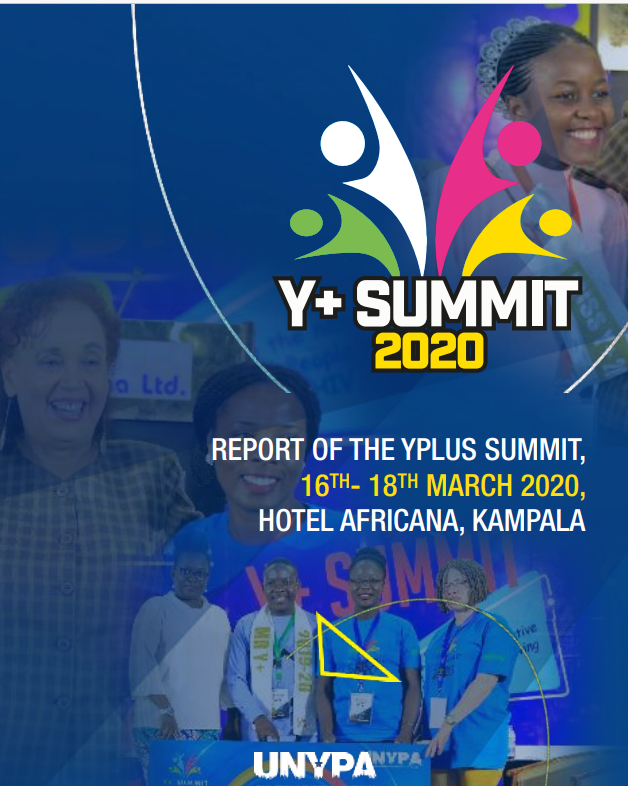 Y+ SUMMIT REPORT 2020 - Uganda Network of Young People living with HIV ...